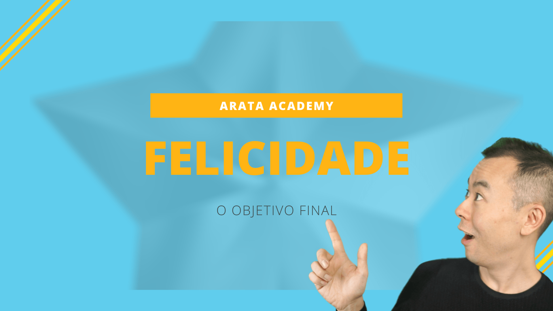 Felicidade - código r6yyshkj7f5 - Arata Academy